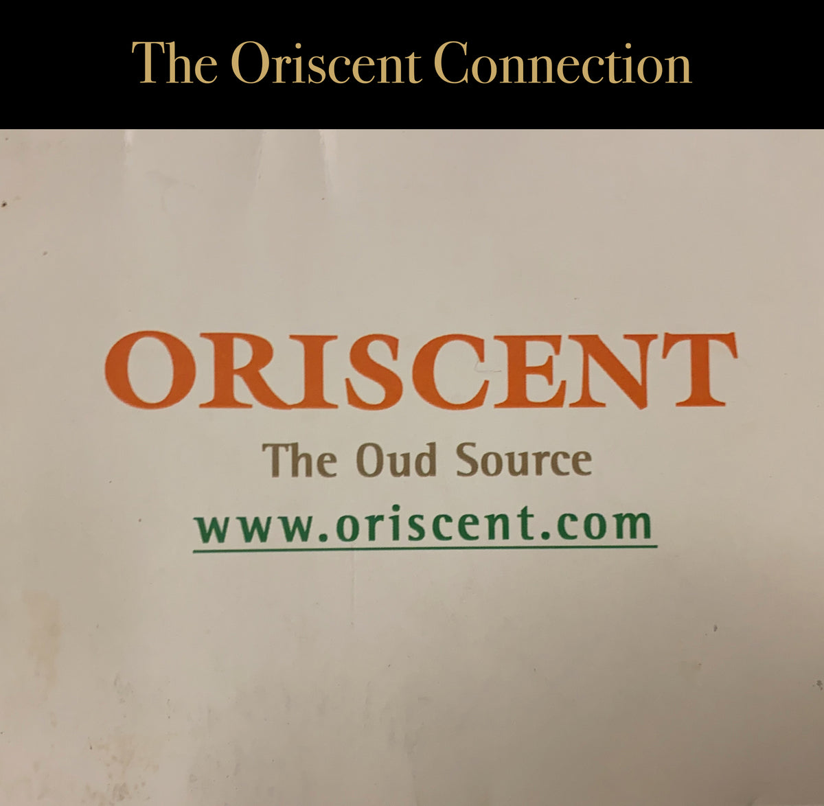The Oriscent Connection – Scent Legends